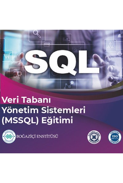 Boğaziçi Enstitüsü Veri Tabanı Yönetim Sistemleri (Mssql) Eğitimi