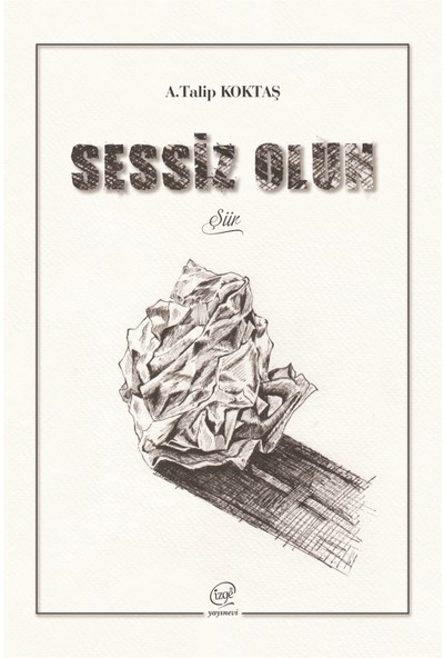 Sessiz Olun - A. Talip Köktaş