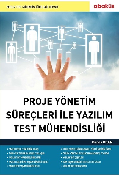 Abaküs Kitap Proje Yönetim Süreçleri ile Yazılım Test Mühendisliği - Güneş Okan
