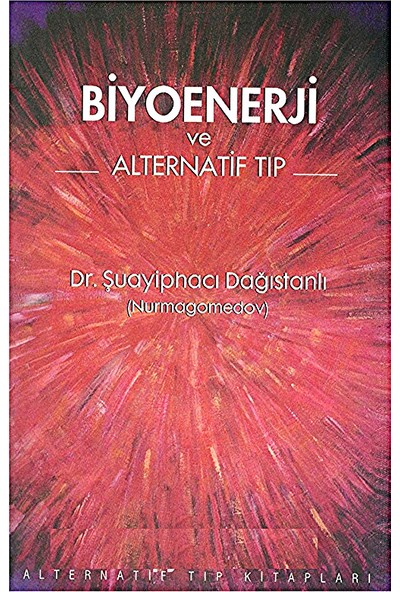 Biyoenerji ve Alternatif Tıp – Şuayip Dağıstanlı