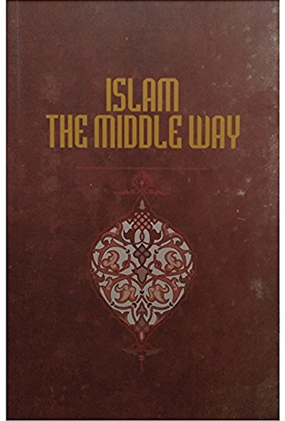 Islam The Mıddle Way - Ali Güneş