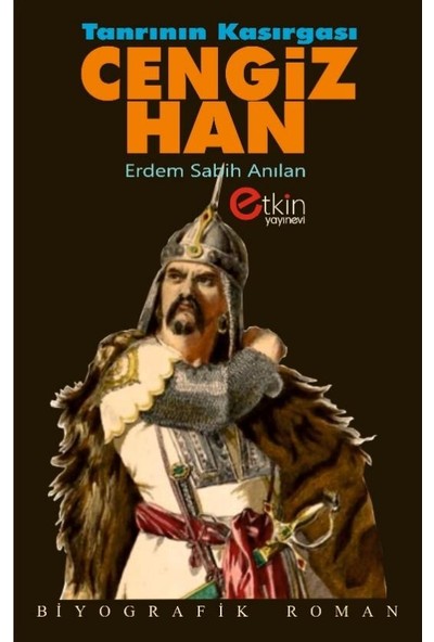Tanrının Kasırgası Cengiz Han -Erdem Anılan