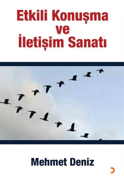 Etkili Konuşma ve Iletişim Sanatı - Mehmet Deniz
