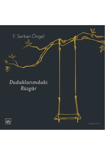 Dudaklarımdaki Rüzgar - F. Serkan Öngel