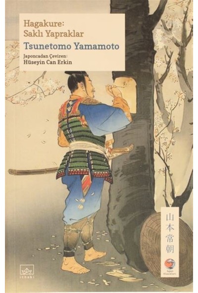 Hagakure: Saklı Yapraklar - Yamamoto Tsunetomo