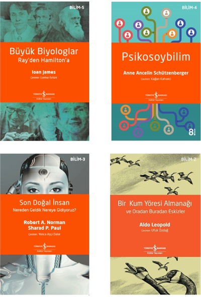Iş Kültür Bilim Dizisi Set 3 (Büyük Biyologlar – Ray’den Hamilton’a, Psikosoybilim, Son Doğal Insan – Nereden Geldik Nereye Gidiyoruz?, Bir Kum Yöresi Almanağı ve Oradan Buradan Eskizler) Iş Kültür Bilim Dizisi Set 3 (Büyük Biyologlar – Ray’den Hamilton’a, Psikosoybilim, Son Doğal Insan – Nereden Geldik Nereye Gidiyoruz?, Bir Kum Yöresi Almanağı ve Oradan Buradan Eskizler)