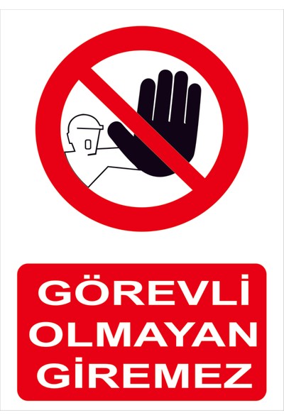 Reklam Ve Ötesi Uyarı Levhası Görevli Olmayan Giremez Beyaz