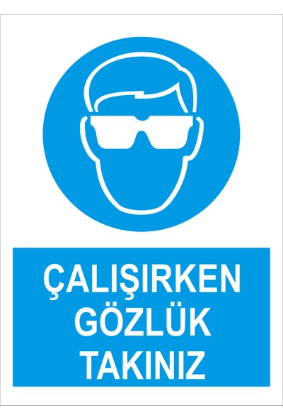 Reklam Ve Ötesi Uyarı Levhası Çalışırken Gözlük Takınız Mavi