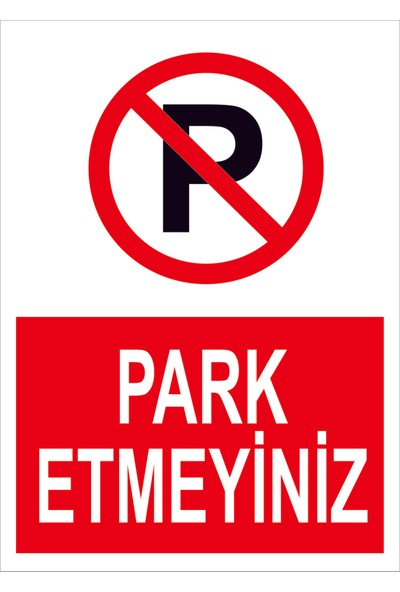 Reklam Ve Ötesi Uyarı Levhası Park Etmeyiniz Kırmızı