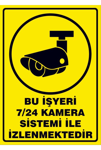 Reklam Ve Ötesi Uyarı Levhası Bu Iş Yeri Kamera Sistemi ile Izlenmektedir Sarı