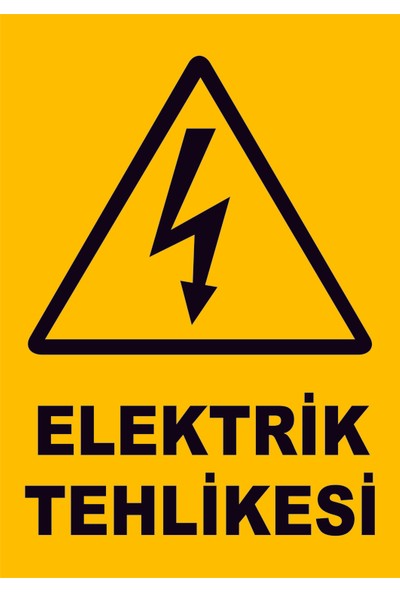 Reklam Ve Ötesi Uyarı Levhası Elektrik Tehlikesi 35 x 25 cm Sarı