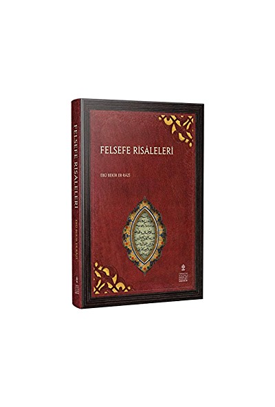 Felsefe Risaleleri --Ebu Bekir Razi Felsefe Risaleleri --Ebu Bekir Razi