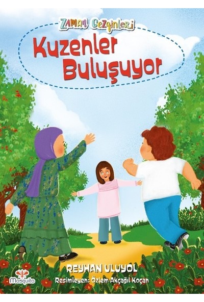 Mosquito Yayınları Zaman Gezginleri 5 – Kuzenler Buluşuyor - Reyhan Uluyol Mosquito Yayınları Zaman Gezginleri 5 – Kuzenler Buluşuyor - Reyhan Uluyol