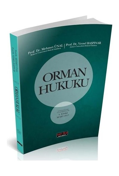 Orman Hukuku - Mehmet Ünal, Veysel Başpınar Orman Hukuku - Mehmet Ünal, Veysel Başpınar