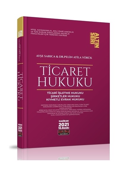 Savaş Yayınevi Ticaret Hukuku Konu Anlatımı Altın Seri - Ayşe Sarıca Haziran 2021