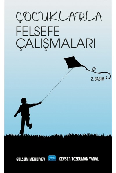 Nobel Akademik Yayıncılık Çocuklarla Felsefe Çalışmaları - Gülsüm Mehdiyev