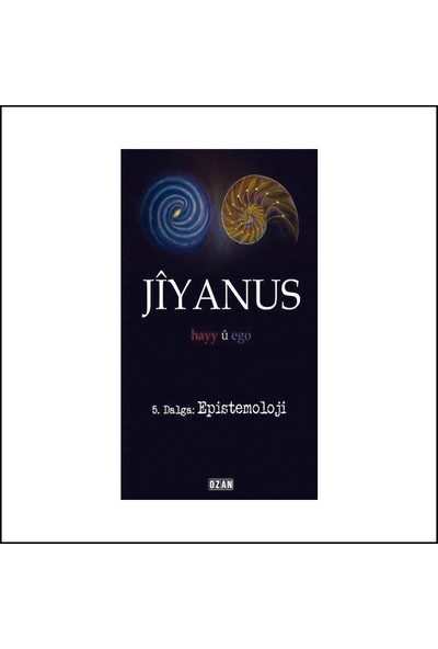 Jiyanus 5.dalga Epistemoloji - Ercan Turan