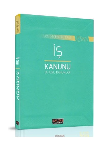 Iş Kanunu ve Ilgili Kanunlar - Savaş Yayınları Eylül 2021