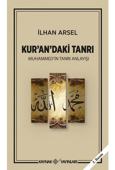 Kaynak Yayınları Kurandaki Tanrı - Ilhan Arsel