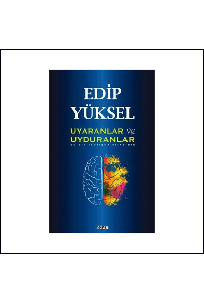 Uyaranlar ve Uyduranlar - Edip Yüksel Uyaranlar ve Uyduranlar - Edip Yüksel