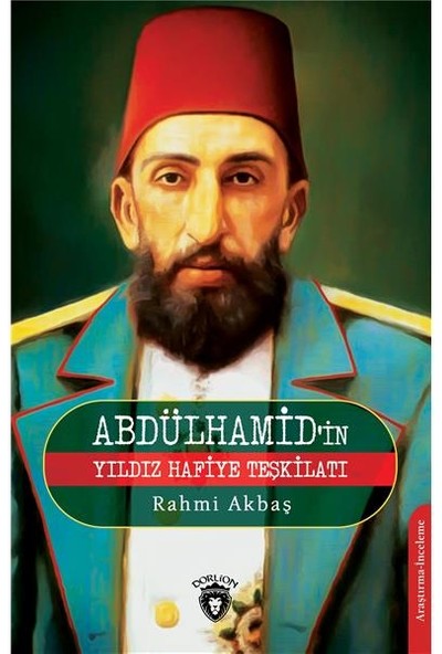 Abdülhamidin Yıldız Hafiye Teşkilatı Abdülhamidin Yıldız Hafiye Teşkilatı
