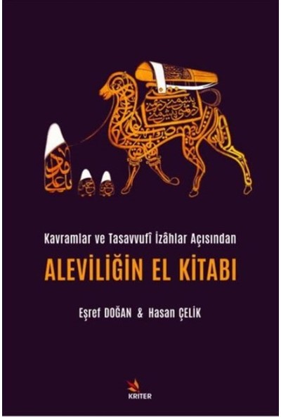 Kavramlar ve Tasavvufi Izahlar Açısından Alevilerin El Kitabı - Hasan Çelik Kavramlar ve Tasavvufi Izahlar Açısından Alevilerin El Kitabı - Hasan Çelik