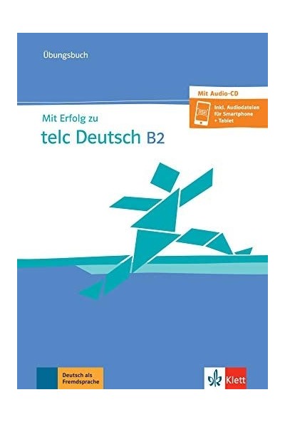Klett Mit Erfolg Zu Telc Deutsch B2 Übungsbuch Mit Testbuch + Audio-Cd Klett Mit Erfolg Zu Telc Deutsch B2 Übungsbuch Mit Testbuch + Audio-Cd