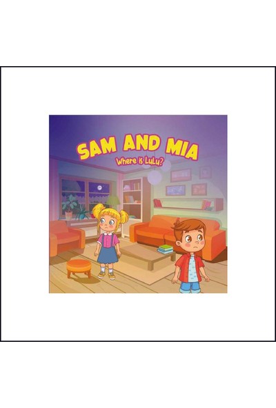 Sam And Mıa Where Is Lulu ? / Unıversal