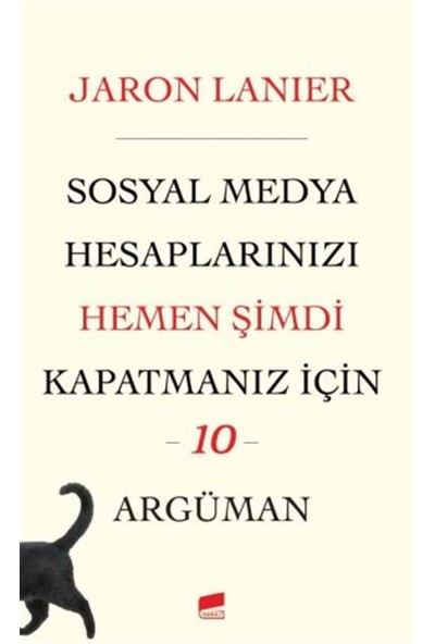Garaj Yayınları Sosyal Medya Hesaplarınızı Hemen Şimdi Kapatmanız Için 10 Argüman - Jaron Lanier Garaj Yayınları Sosyal Medya Hesaplarınızı Hemen Şimdi Kapatmanız Için 10 Argüman - Jaron Lanier