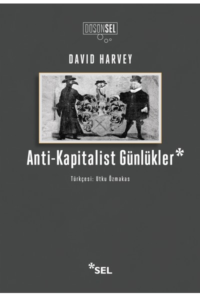 Sel Yayıncılık Anti-Kapitalist Günlükler - David Harvey
