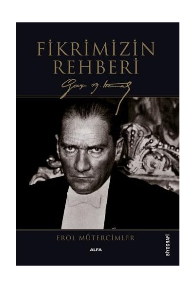 Fikrimizin Rehberi - Erol Mütercimler