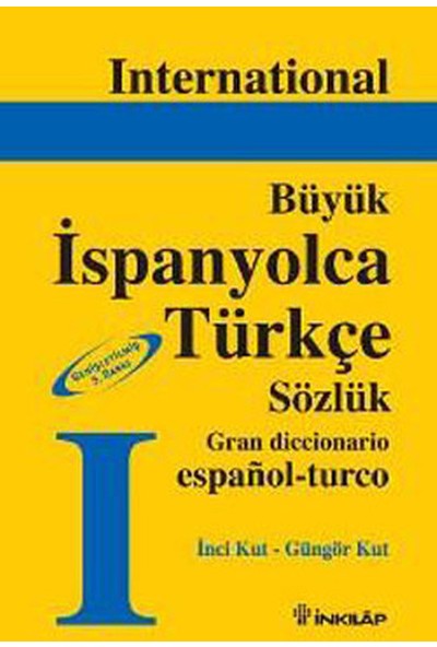 İnternational İspanyolca Sözlük (Ciltli)- Güngör Kut İnternational İspanyolca Sözlük (Ciltli)- Güngör Kut
