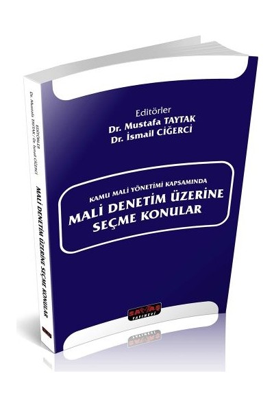 Mali Denetim Üzerine Seçme Konular - Mustafa Taytak Mali Denetim Üzerine Seçme Konular - Mustafa Taytak