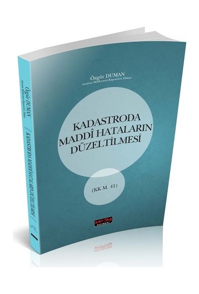 Kadastroda Maddi Hataların Düzeltilmesi - Özgür Duman Kadastroda Maddi Hataların Düzeltilmesi - Özgür Duman