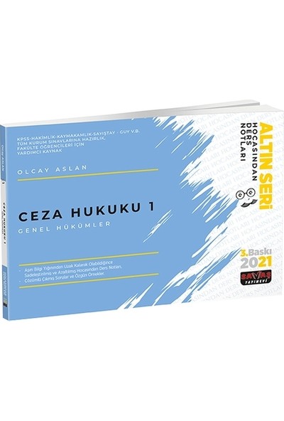 Savaş Yayınevi Ceza Hukuku 1 Genel Hükümler Hocasından Ders Notları 2021