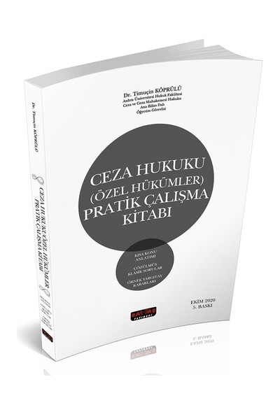 Ceza Hukuku Özel Hükümler Pratik Çalışma Kitabı - Timuçin Köprülü Ceza Hukuku Özel Hükümler Pratik Çalışma Kitabı - Timuçin Köprülü
