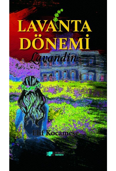 Lavanta Dönemi - Elif Kocameşe