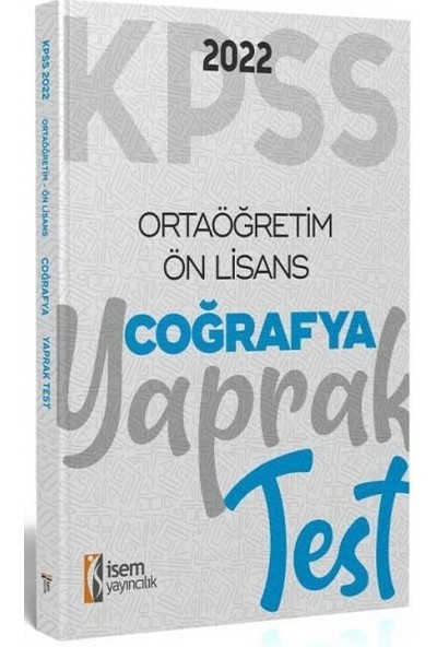 İSEM Yayıncılık KPSS 2022 Ortaöğretim Lise Ön Lisans Coğrafya Yaprak Test İSEM Yayıncılık KPSS 2022 Ortaöğretim Lise Ön Lisans Coğrafya Yaprak Test