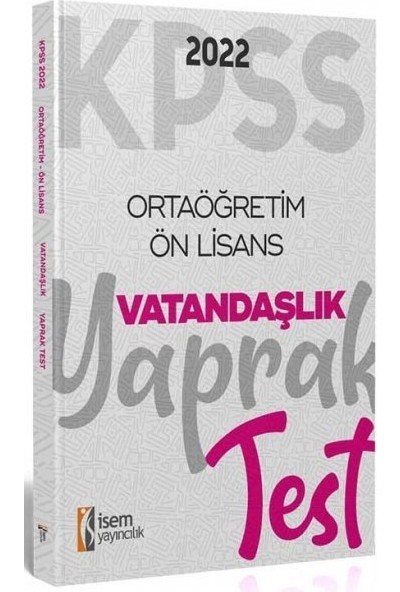 İSEM Yayıncılık KPSS 2022 Ortaöğetim Lise Ön Lisans Vatandaşlık Yaprak Test İSEM Yayıncılık KPSS 2022 Ortaöğetim Lise Ön Lisans Vatandaşlık Yaprak Test
