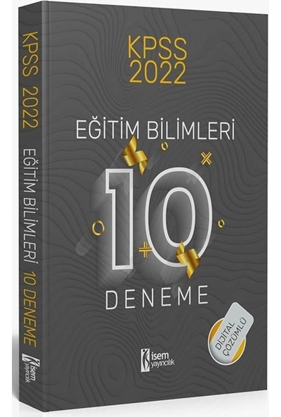 İSEM Yayıncılık KPSS 2022 Eğitim Bilimleri Dijital Çözümlü 10 Deneme İSEM Yayıncılık KPSS 2022 Eğitim Bilimleri Dijital Çözümlü 10 Deneme