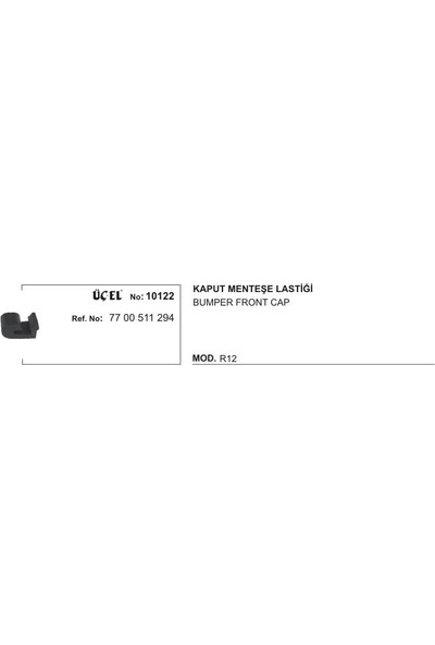 Üçel Kaput Menteşe Lastiği 10122 R12 7700511294
