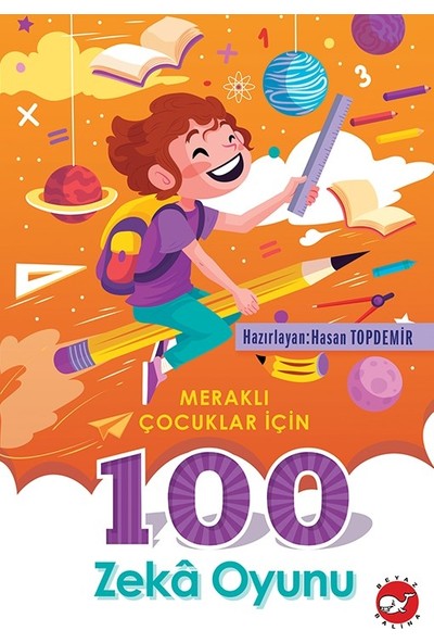 Meraklı Çocuklar Için 100 Zekâ Oyunu - Hasan Topdemir Meraklı Çocuklar Için 100 Zekâ Oyunu - Hasan Topdemir