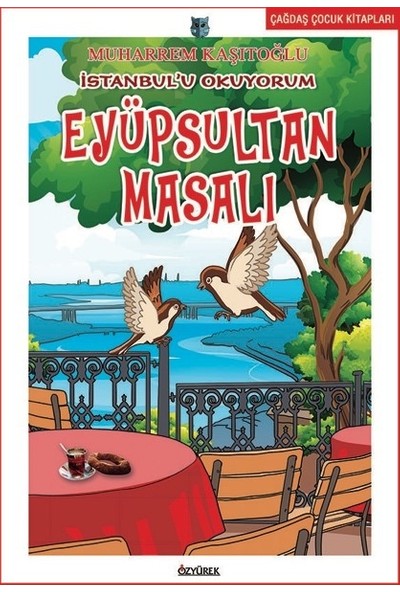 Istanbul’u Okuyorum Eyüpsultan Masalı - Muharrem Kaşıtoğlu Istanbul’u Okuyorum Eyüpsultan Masalı - Muharrem Kaşıtoğlu