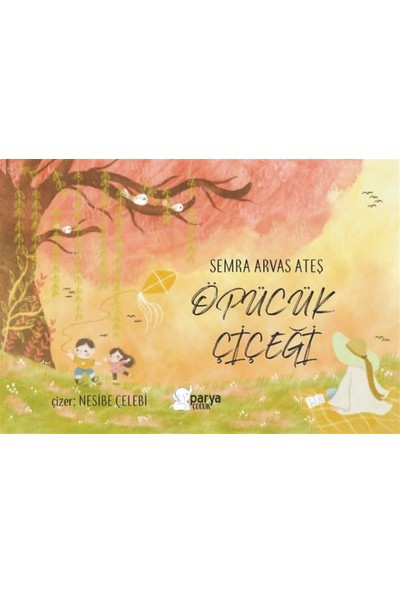 Öpücük Çiçeği - Semra Arvas Ateş