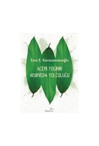 Paloma Yayınevi Acemi Yoginin Ayurveda Yolculuğu