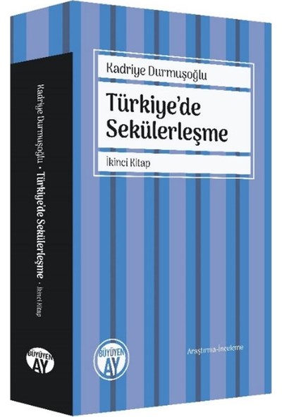 Türkiye'de Sekülerleşme Ikinci Kitap - Kadriye Durmuşoğlu