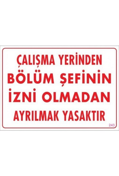 As Güvenlik Çalışma Yerinde Bölüm Şef.izni Olm.ayrılmak Yasak. As Güvenlik Çalışma Yerinde Bölüm Şef.izni Olm.ayrılmak Yasak.