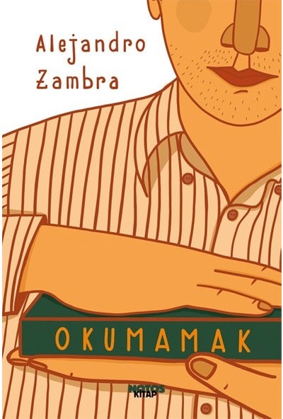 Okumamak - Alejandro Zambra Okumamak - Alejandro Zambra