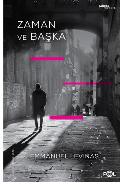 Zaman ve Başka - Emmanuel Levinas Zaman ve Başka - Emmanuel Levinas