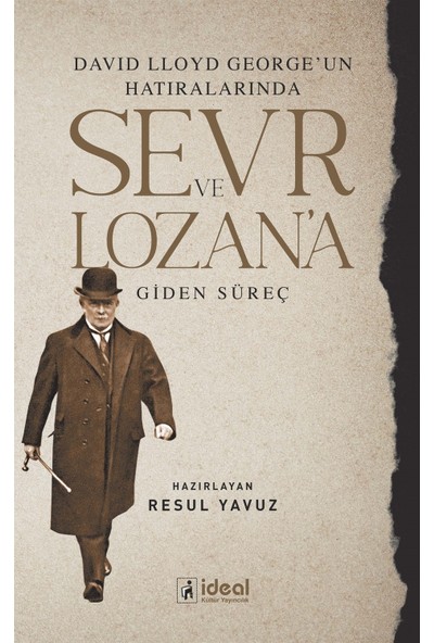 David Lloyd George’un Hatıralarında Sevr ve Lozan’a Giden Süreç